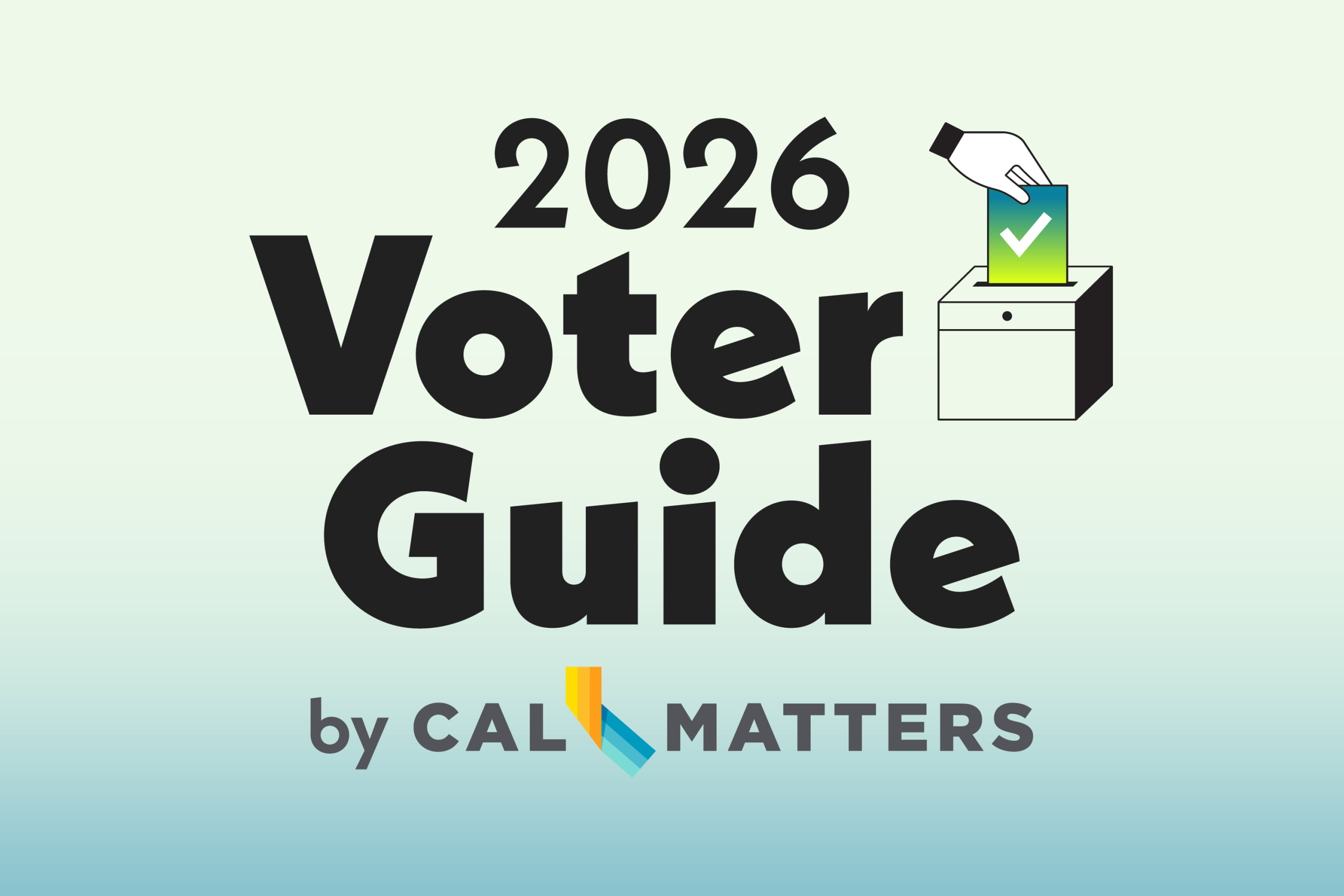 2026 California Voter Guide - CalMatters